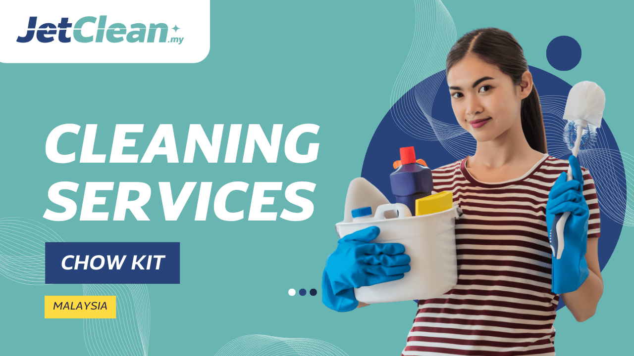 Cleaning Service in Chow Kit - JetClean Malaysia