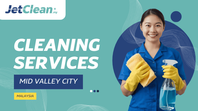 Cleaning Service In Mid Valley City - JetClean Malaysia